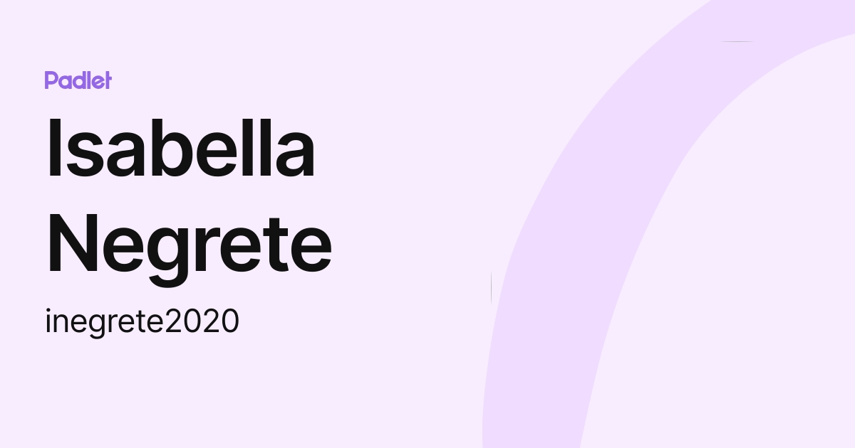 Isabella Negrete (inegrete2020) profile | Padlet