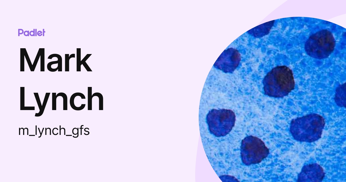 Mark Lynch (m_lynch_gfs) profile | Padlet