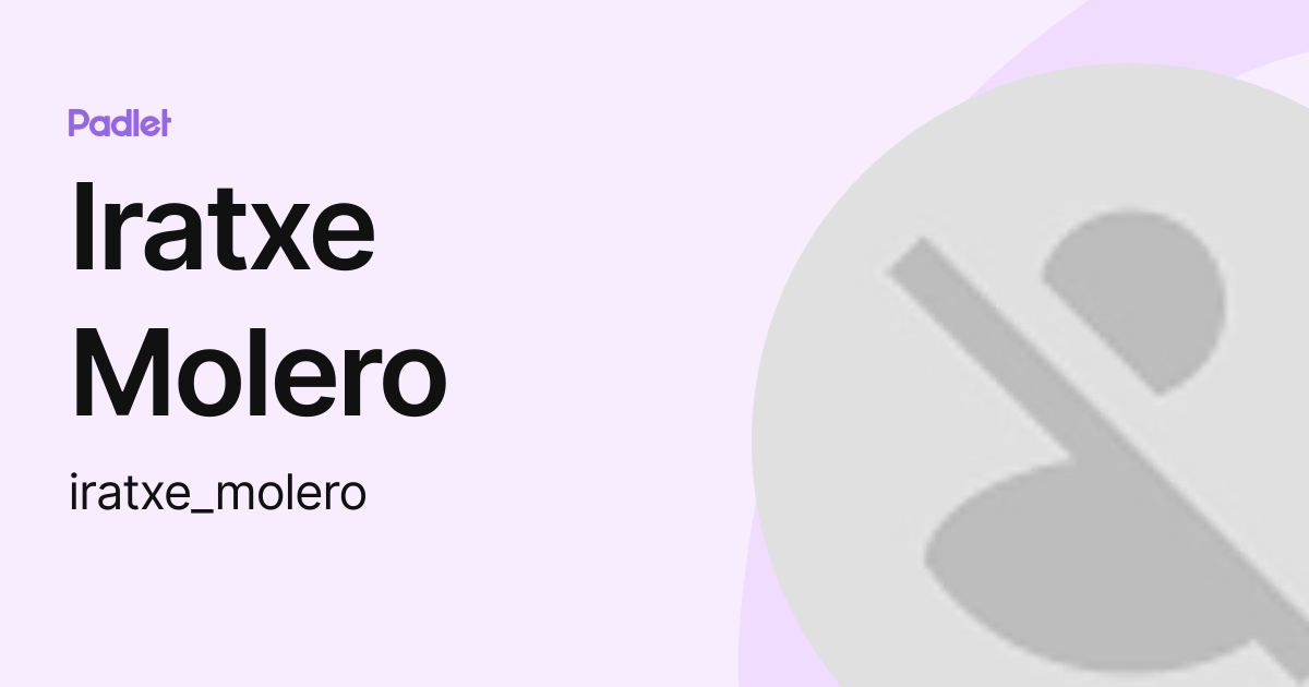 Iratxe Molero (iratxe_molero) profile | Padlet