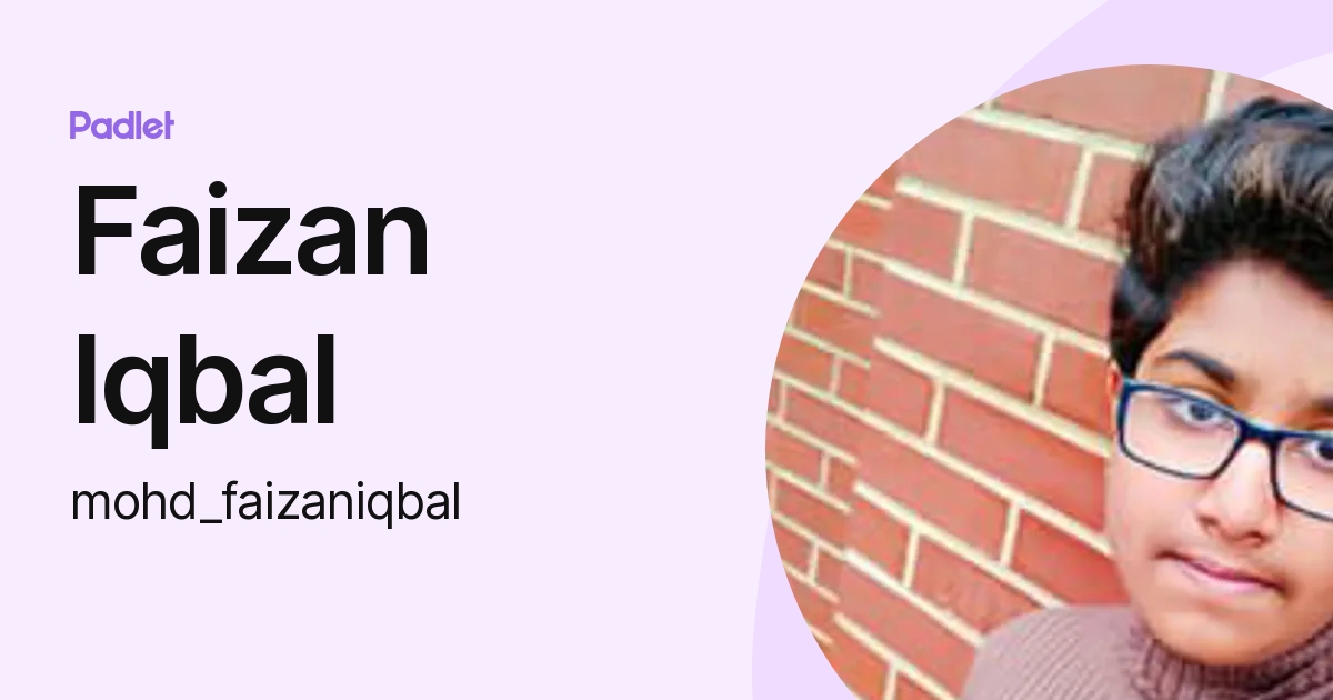 Faizan Iqbal (mohd_faizaniqbal) profile | Padlet