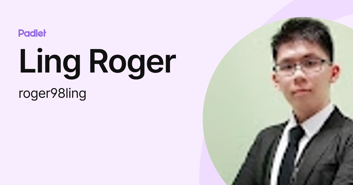 Ling Roger (roger98ling) profile | Padlet