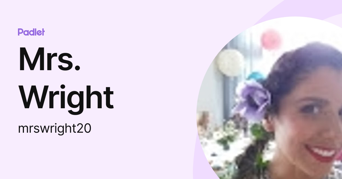Mrs. Wright (mrswright20) profile | Padlet