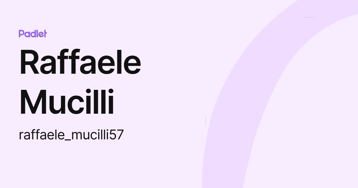 Raffaele Mucilli (raffaele_mucilli57) profile | Padlet