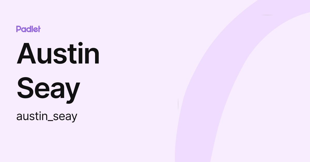 Austin Seay (austin_seay) profile | Padlet