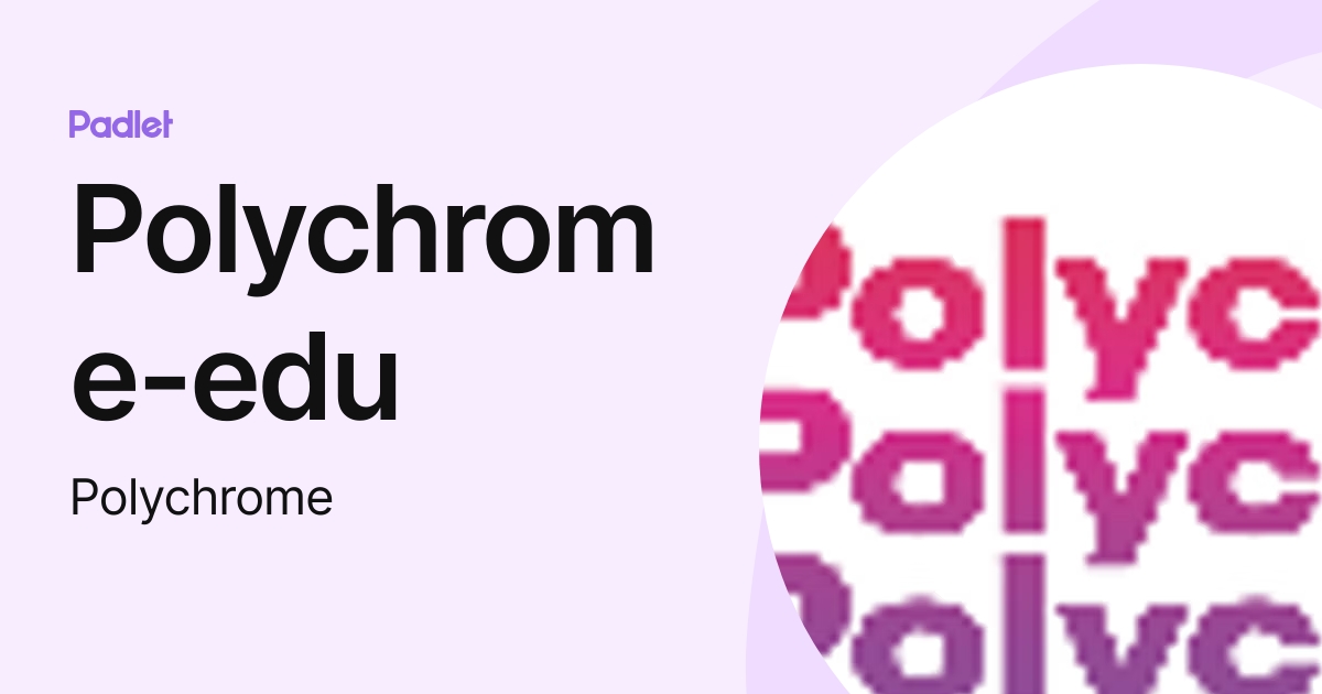 Polychrome-edu (Polychrome) profile | Padlet