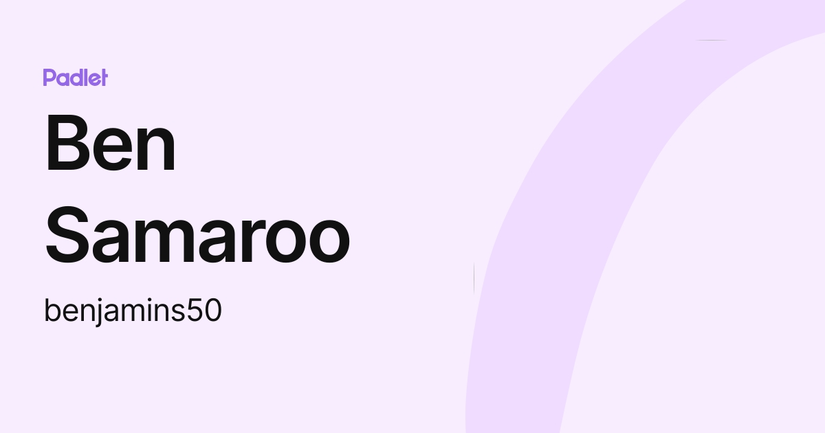 Ben Samaroo (benjamins50) profile | Padlet