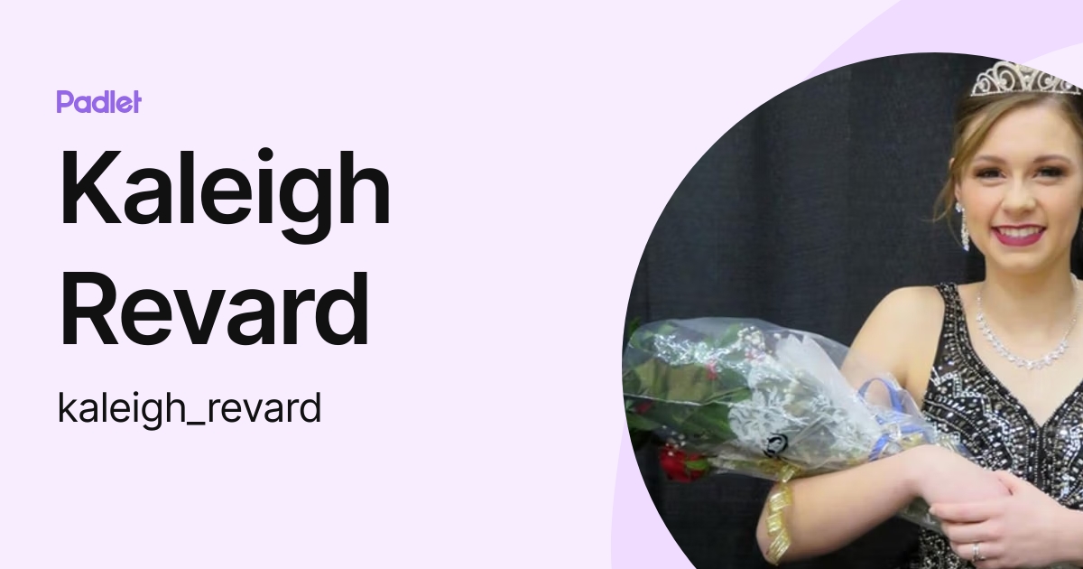Kaleigh Revard (kaleigh_revard) profile | Padlet