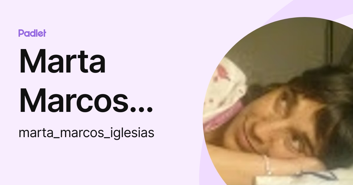 Marta Marcos Iglesias (marta_marcos_iglesias) profile | Padlet