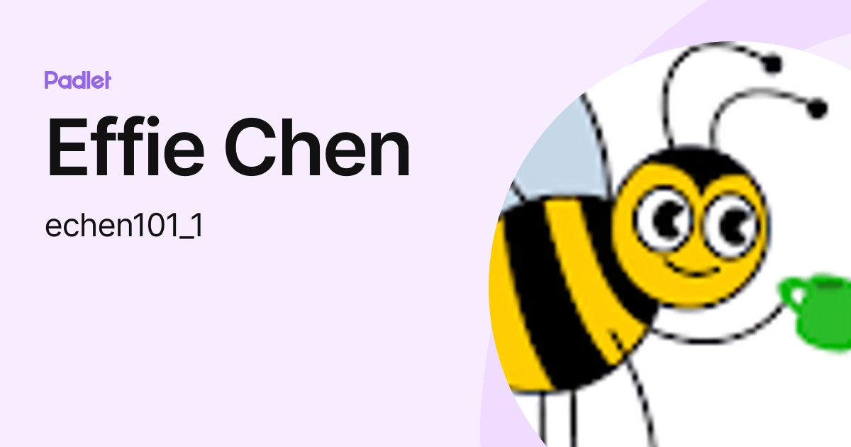 Effie Chen (echen101_1) profile | Padlet