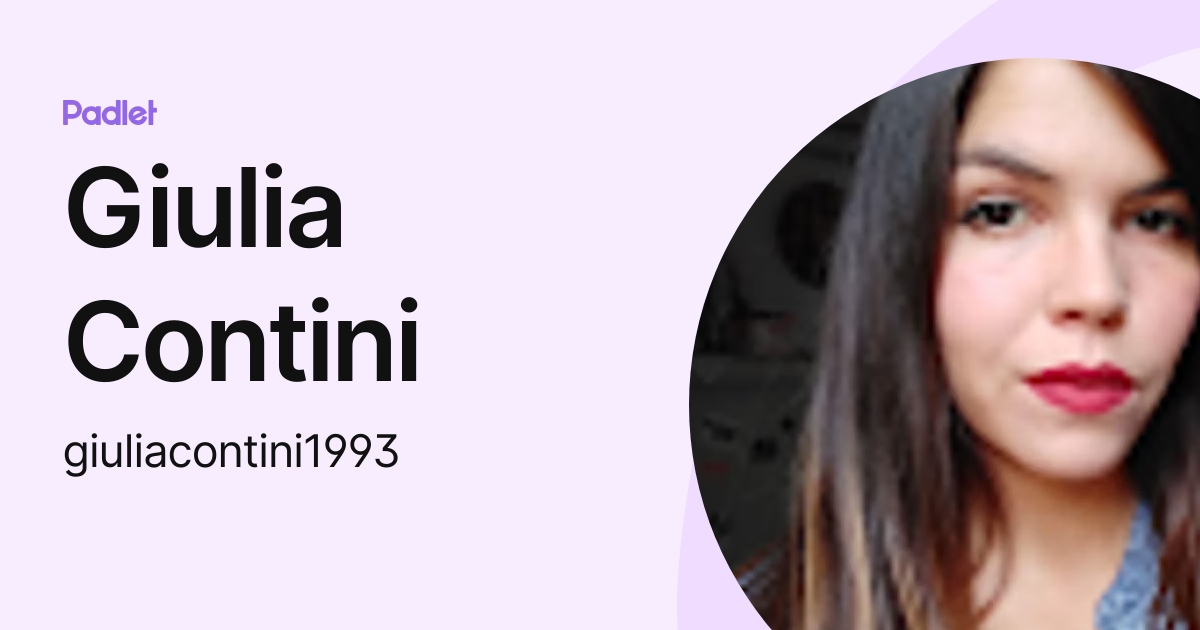 Giulia Contini (giuliacontini1993) profile | Padlet