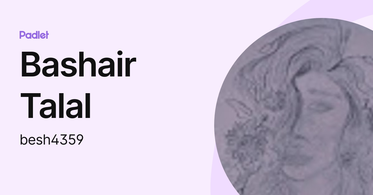 Bashair Talal (besh4359) profile | Padlet