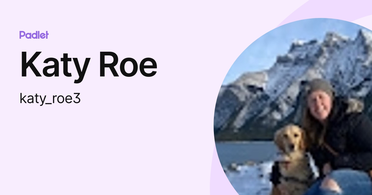 Katy Roe (katy_roe3) profile | Padlet