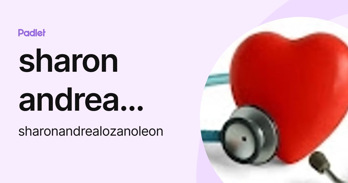 sharon andrea lozano leon (sharonandrealozanoleon) profile | Padlet