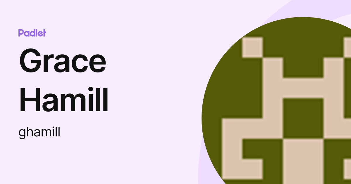 Grace Hamill (ghamill) profile | Padlet