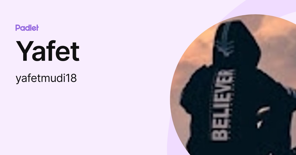 Yafet (yafetmudi18) profile | Padlet