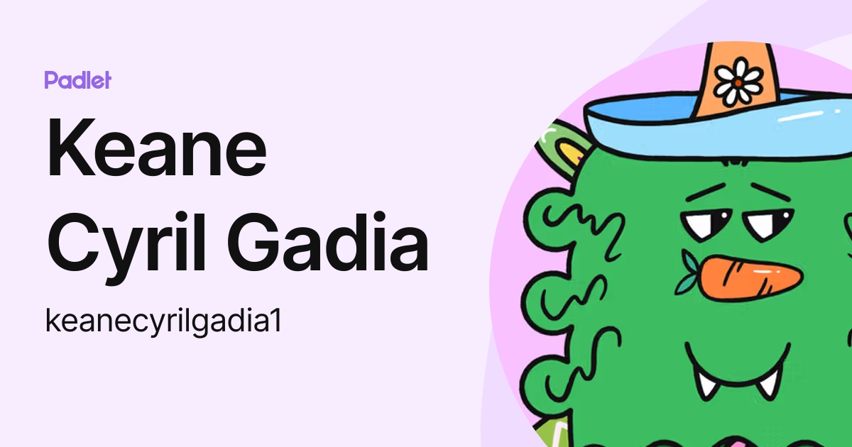 Keane Cyril Gadia (keanecyrilgadia1) profile | Padlet