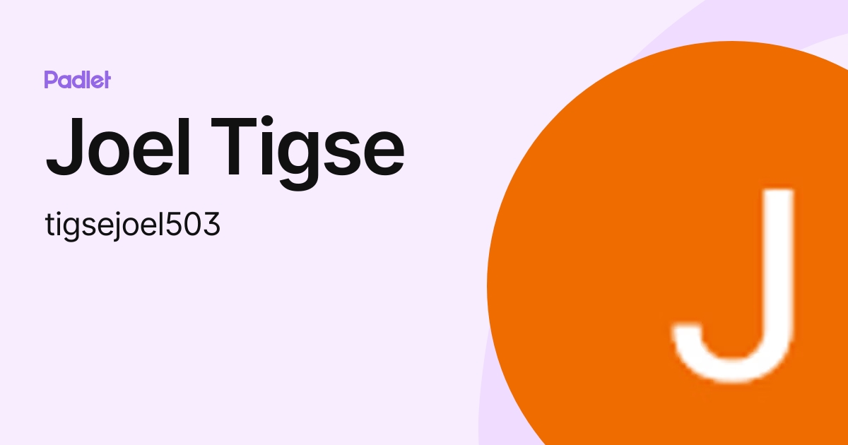 Joel Tigse (tigsejoel503) profile | Padlet