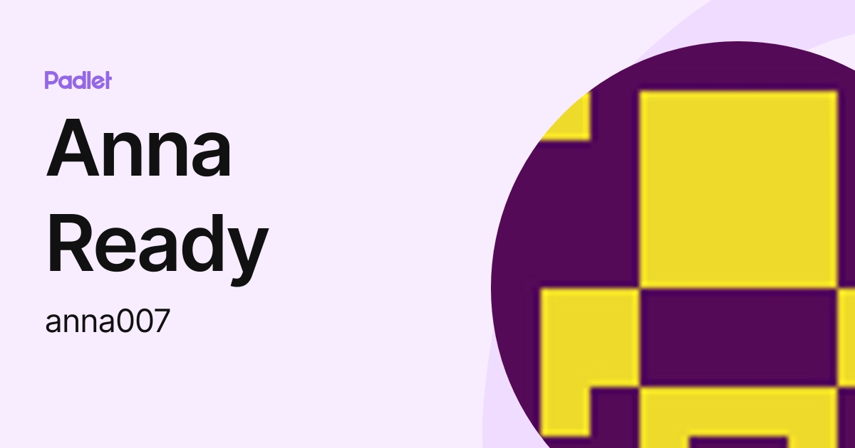 Anna Ready (anna007) profile | Padlet