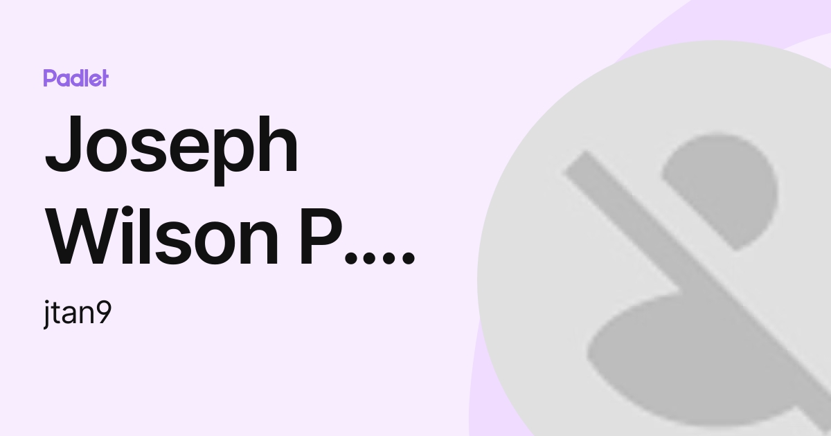 Joseph Wilson P. Tan (jtan9) profile | Padlet