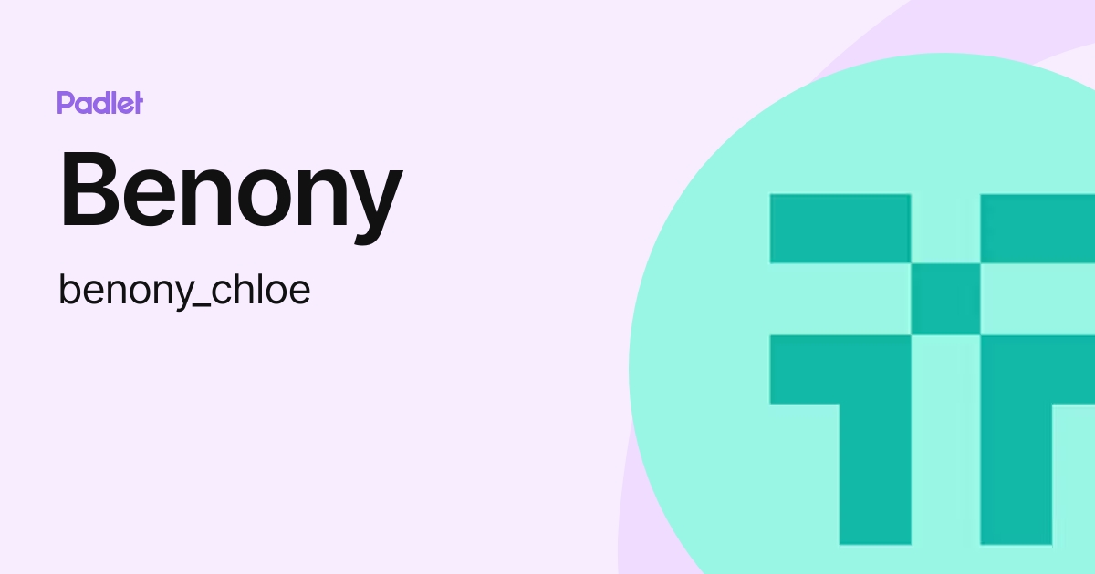 Benony (benony_chloe) profile | Padlet