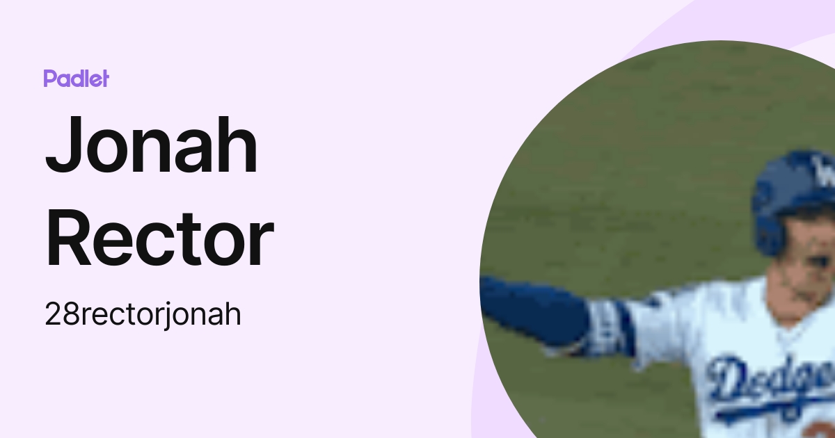 Jonah Rector (28rectorjonah) profile | Padlet