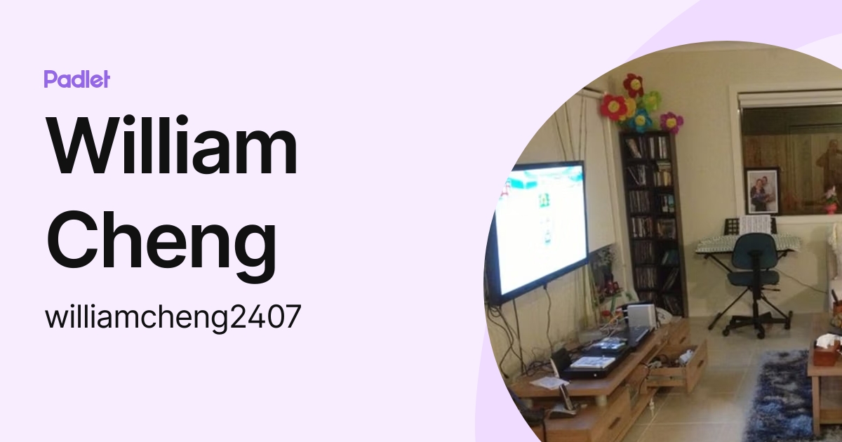 William Cheng (williamcheng2407) profile | Padlet