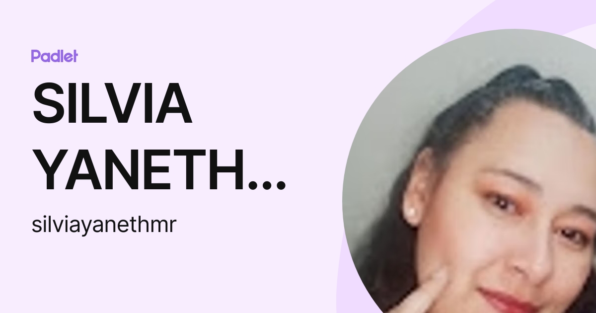 SILVIA YANETH MORA RAMIREZ (silviayanethmr) profile | Padlet