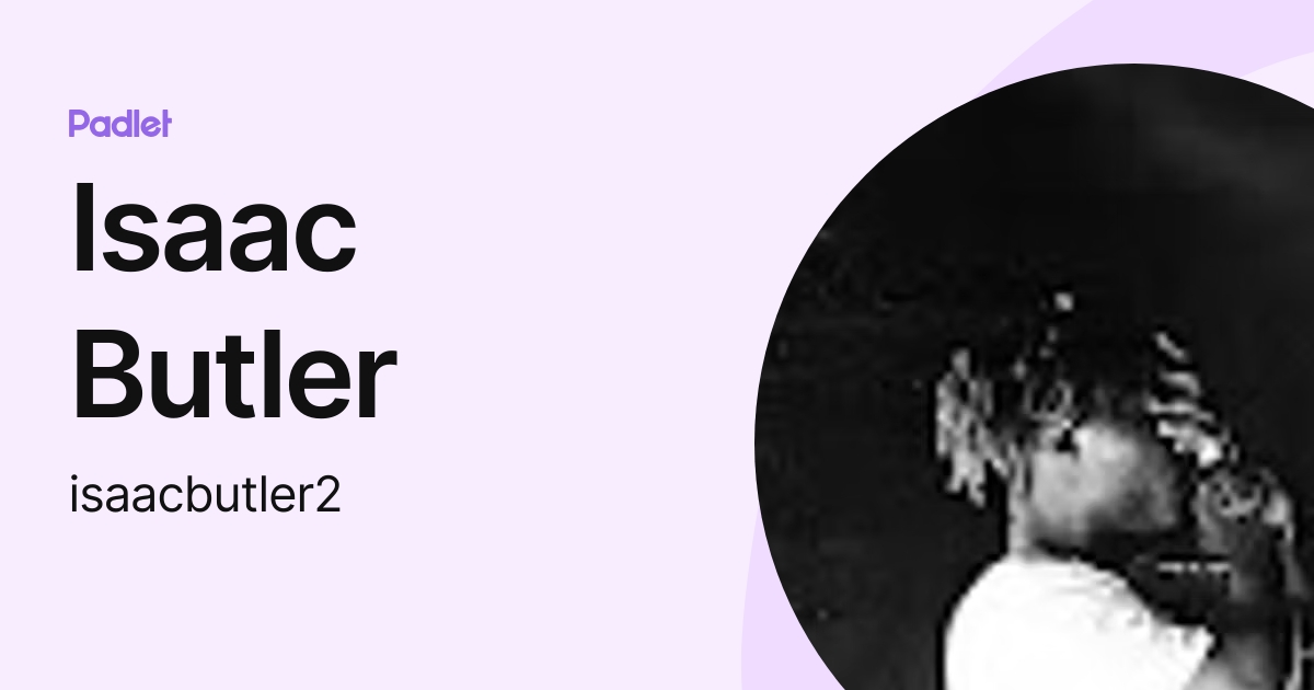 Isaac Butler (isaacbutler2) profile | Padlet