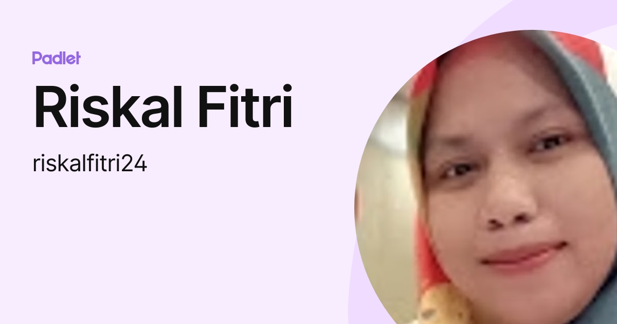 Riskal Fitri (riskalfitri24) profile | Padlet