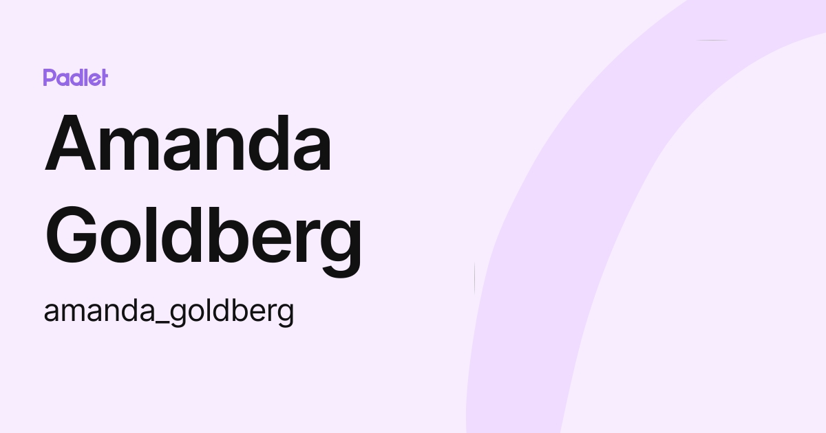 Amanda Goldberg (amanda_goldberg) profile | Padlet