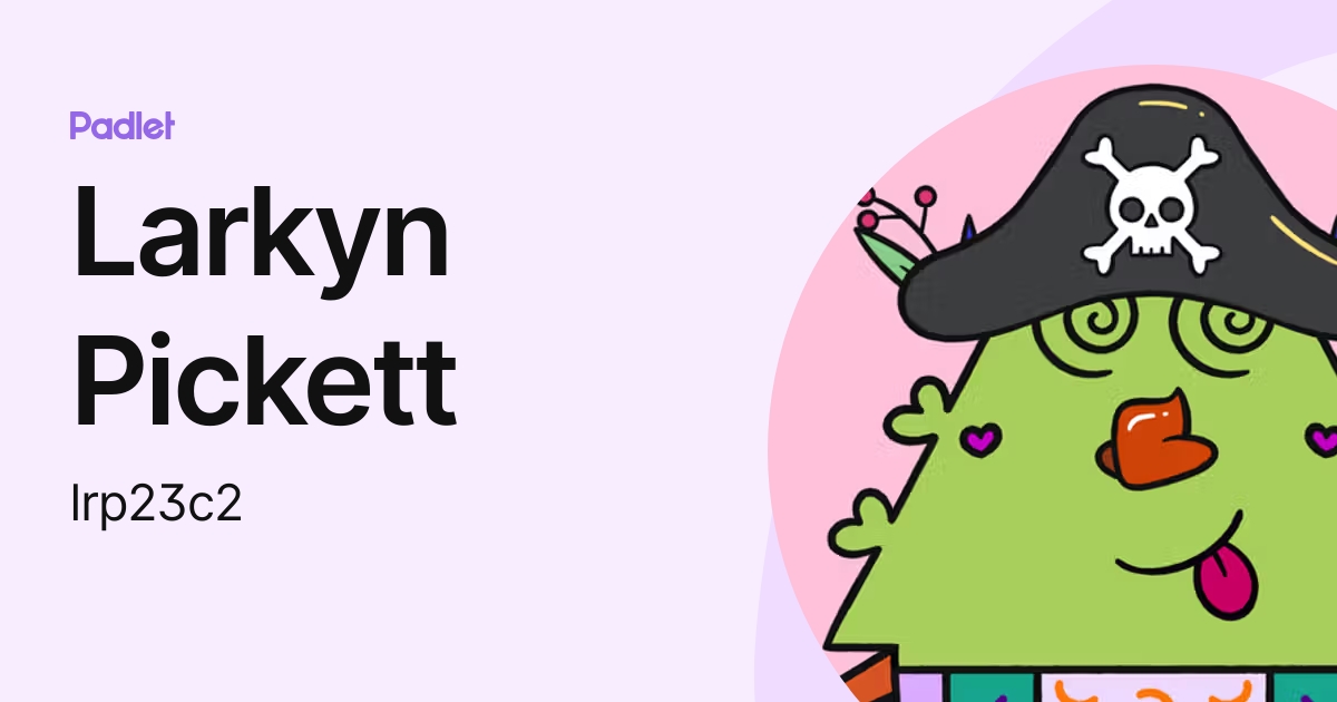 Larkyn Pickett (lrp23c1) profile | Padlet
