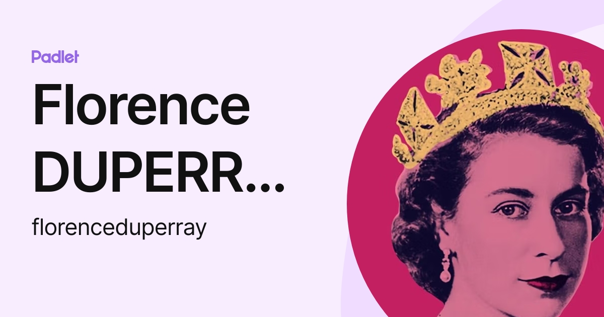 Florence DUPERRAY (florenceduperray) profile | Padlet