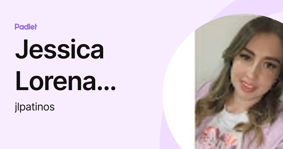 Jessica Lorena Patino Soler (jlpatinos) profile | Padlet