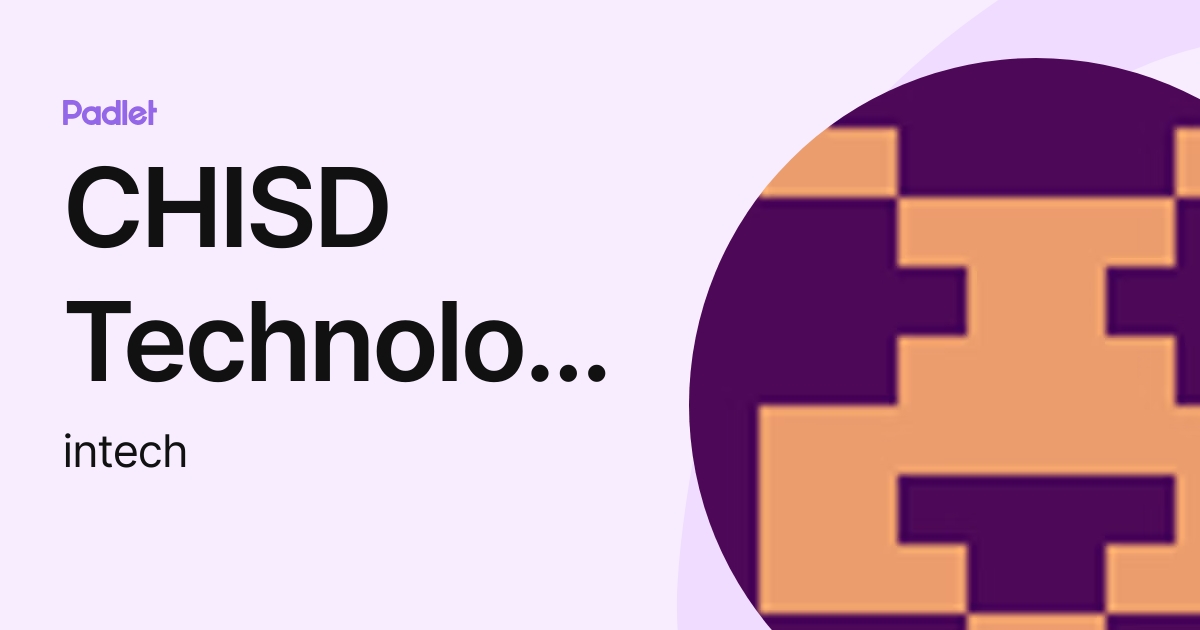 CHISD Technology (intech) profile | Padlet