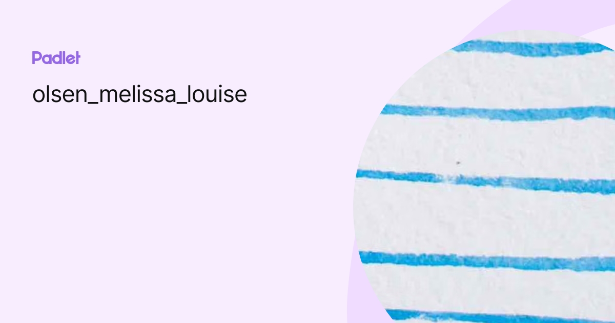 olsen_melissa_louise profile | Padlet