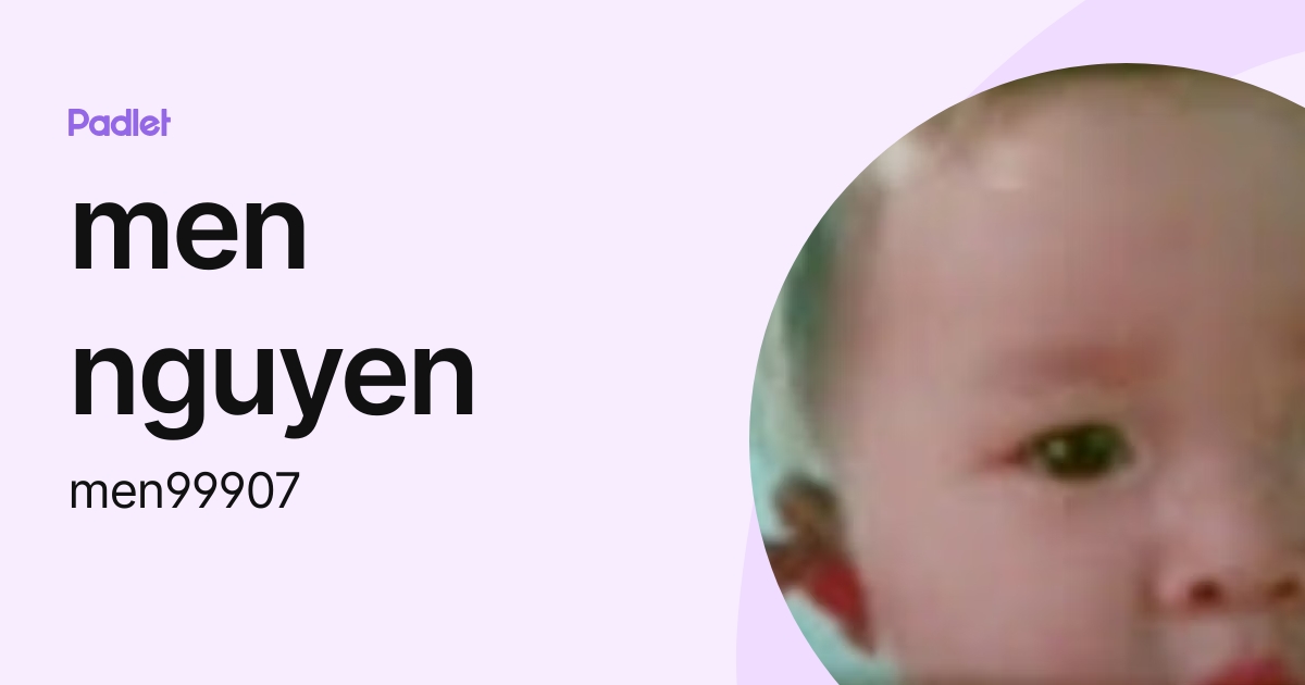 men nguyen (men99907) profile | Padlet