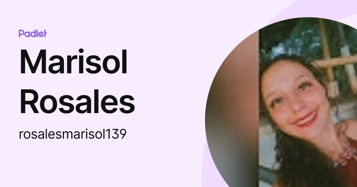 Marisol Rosales (rosalesmarisol139) profile | Padlet