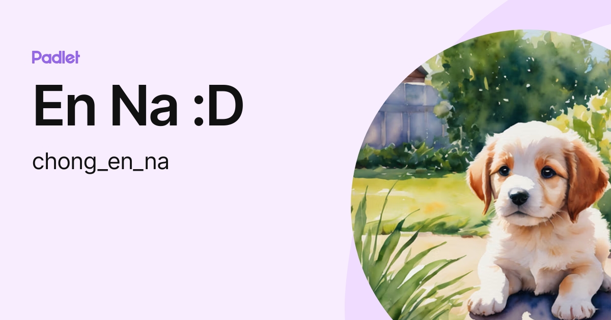 En Na :D (chong_en_na) profile | Padlet