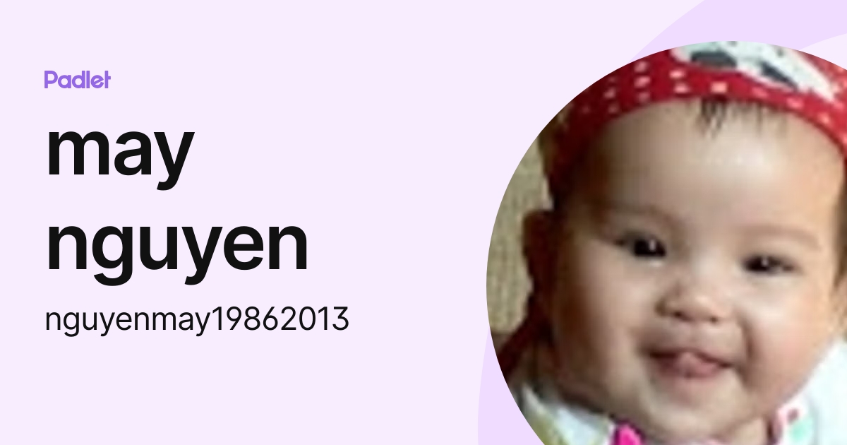 may nguyen (nguyenmay19862013) profile | Padlet