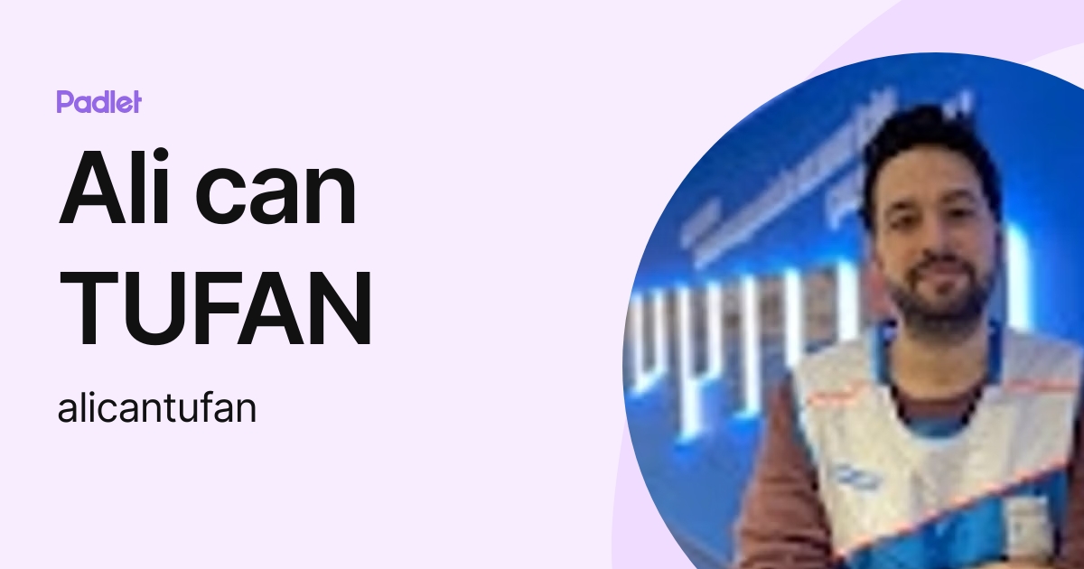 Ali can TUFAN (alicantufan) profile | Padlet