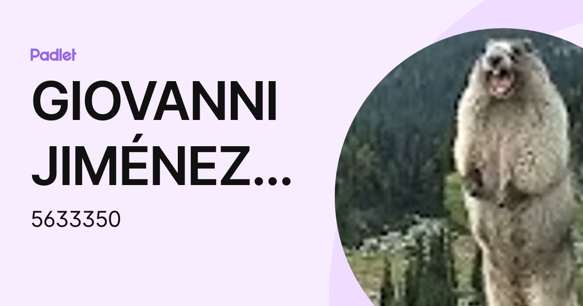 GIOVANNI JIMÉNEZ PEIXOTO (5633350) profile | Padlet