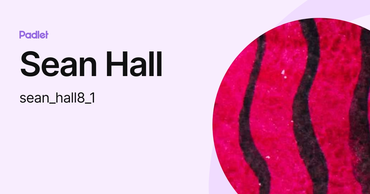 Sean Hall (sean_hall2) profile | Padlet