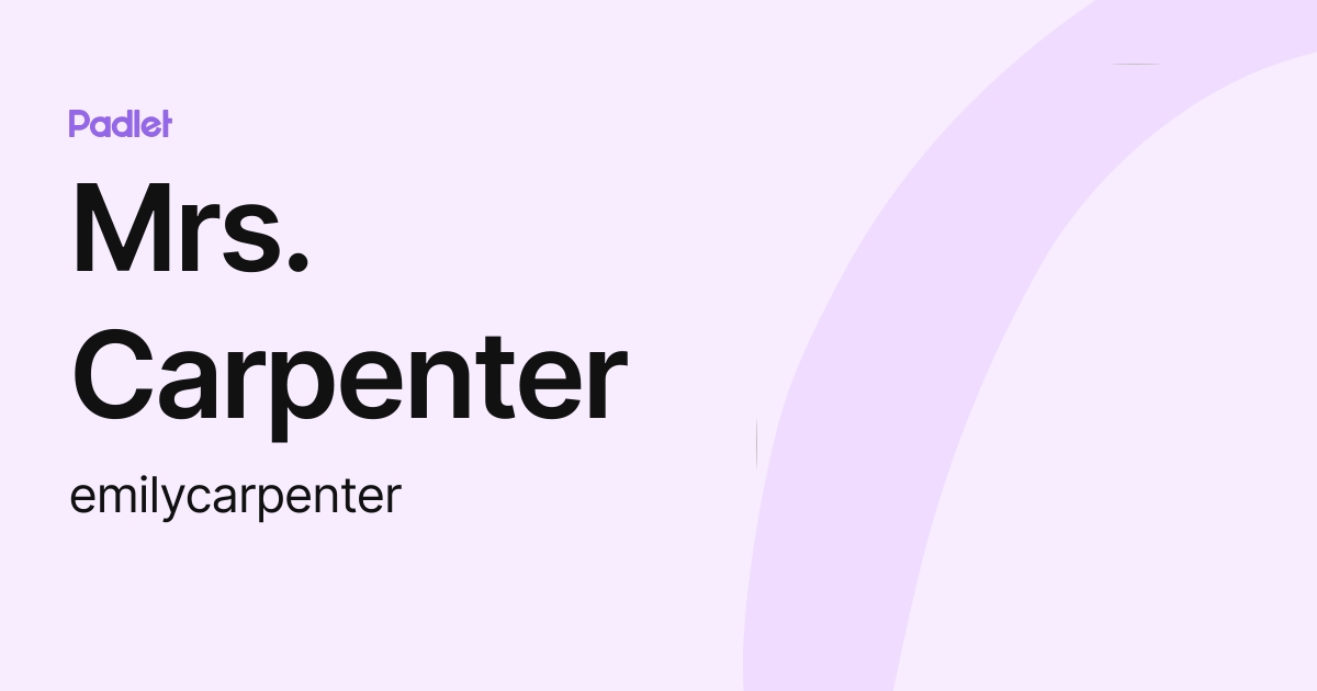 Mrs. Carpenter (emilycarpenter) profile | Padlet
