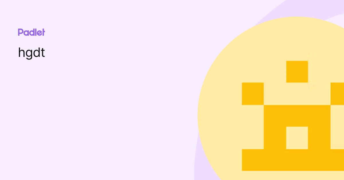 hgdt profile | Padlet