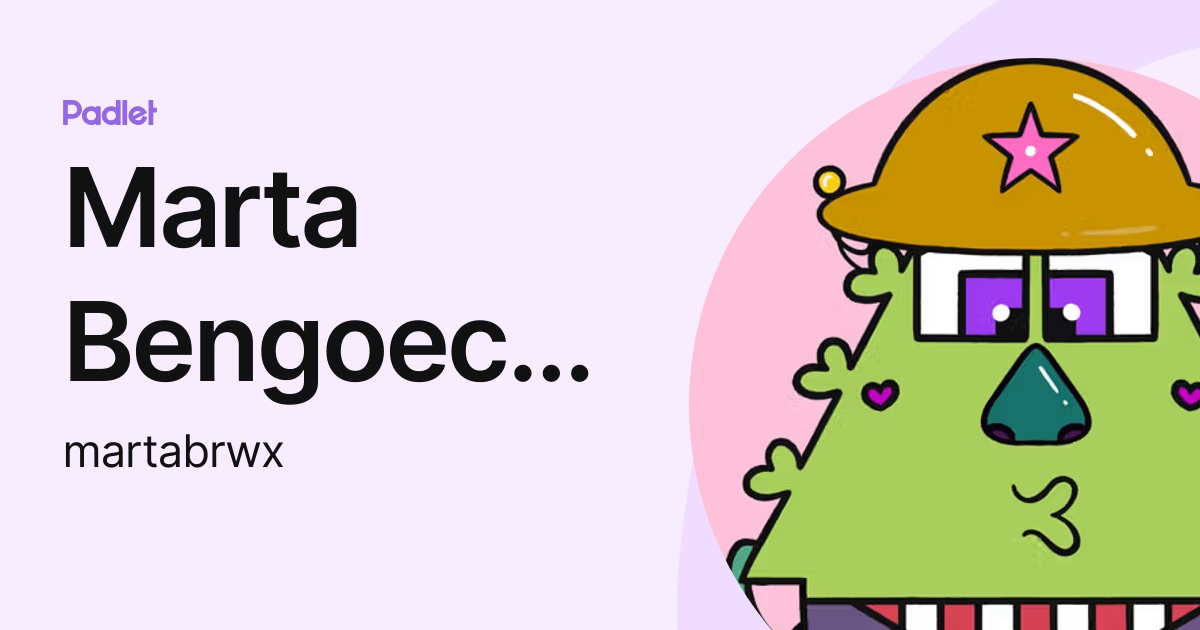 Marta Bengoechea (martabrwx) profile | Padlet