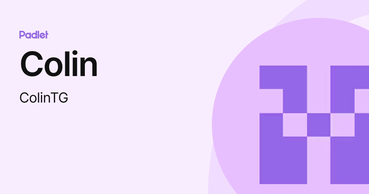 Colin (ColinTG) profile | Padlet