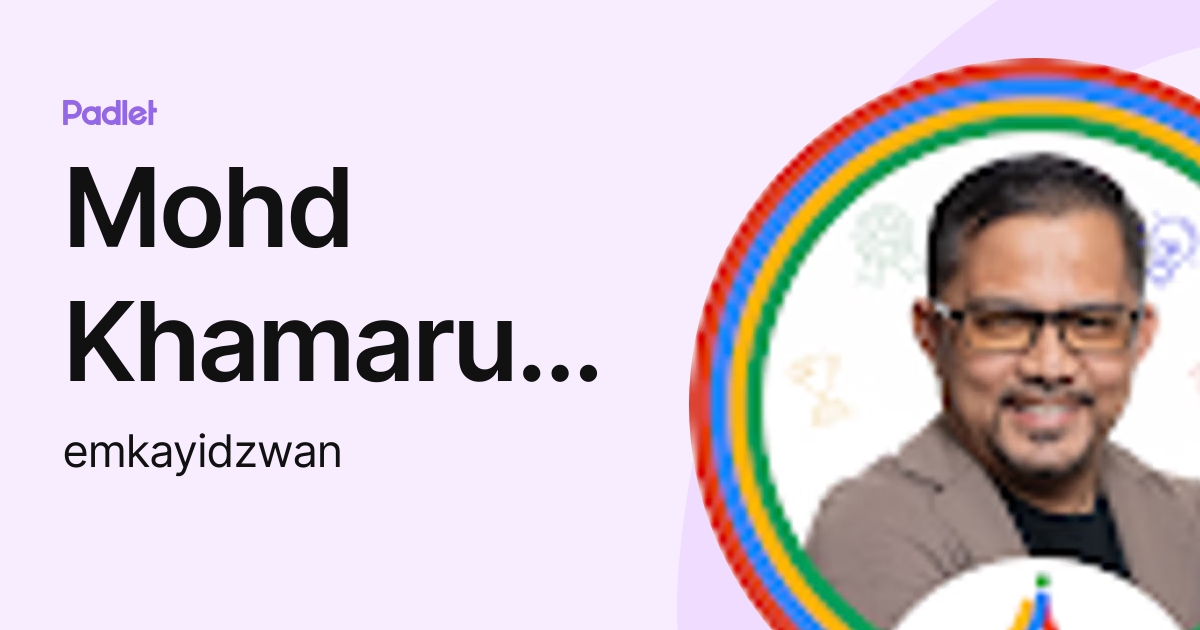 Mohd Khamarul Idzwan Othman (emkayidzwan) profile | Padlet