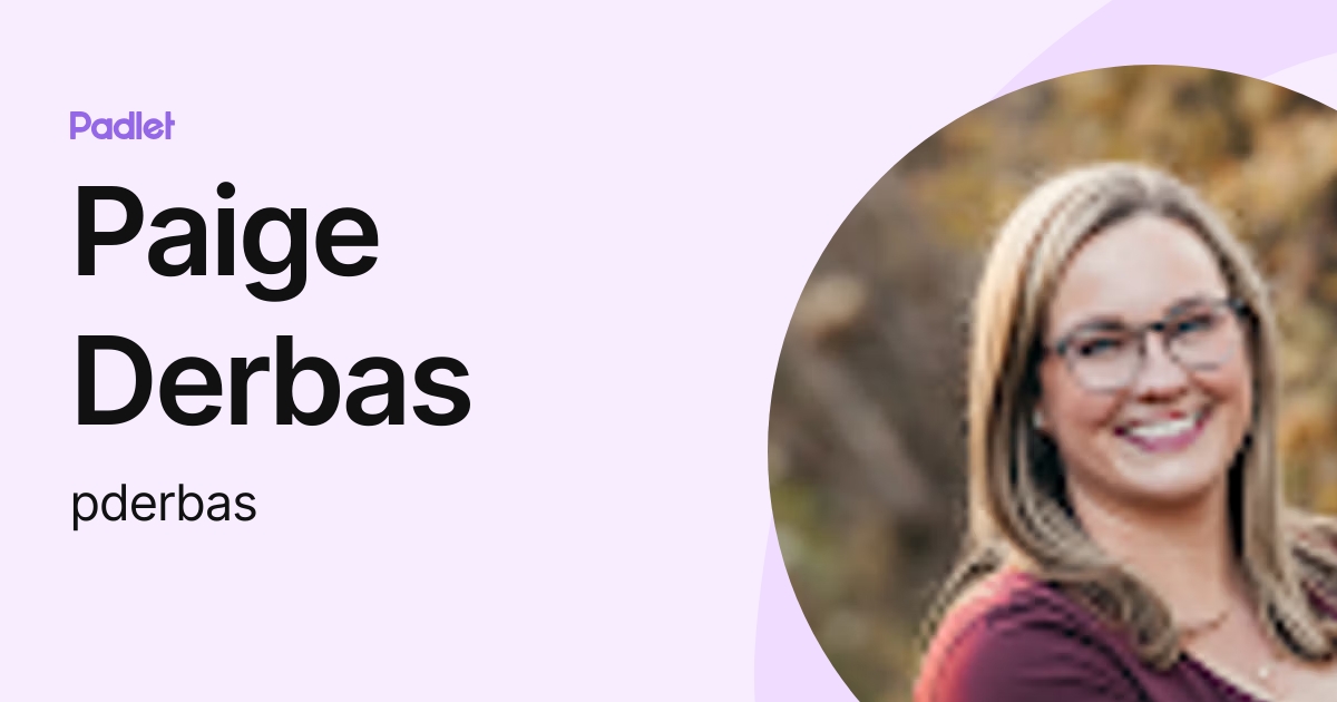 Paige Derbas (pderbas) profile | Padlet