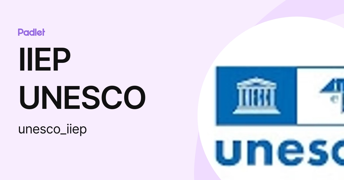 IIEP UNESCO (unesco_iiep) profile | Padlet