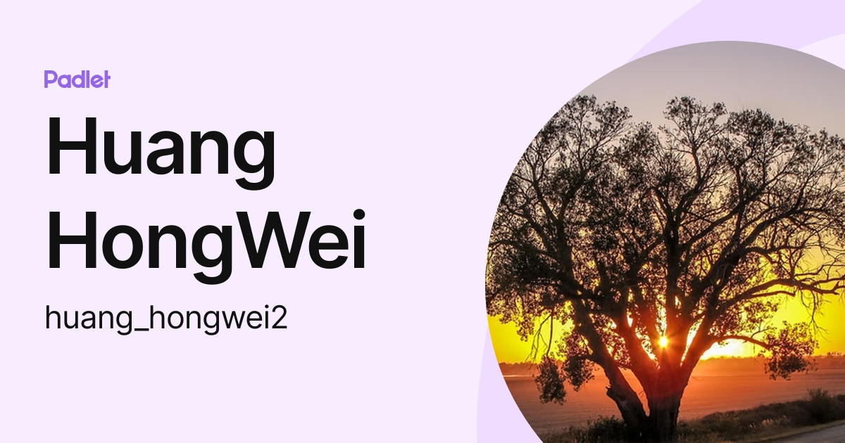 Huang HongWei (huang_hongwei) profile | Padlet
